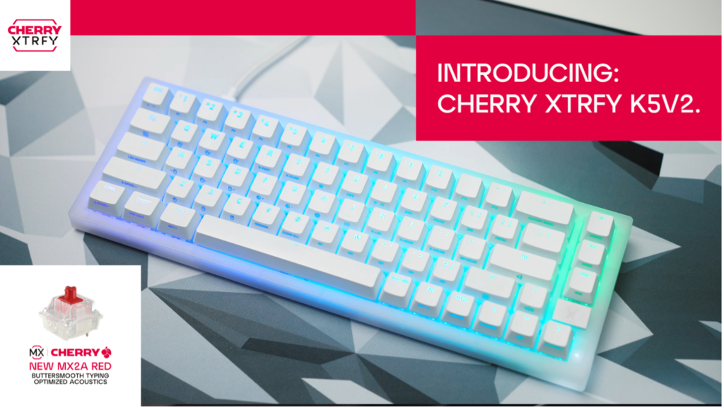 Introducing CHERRY XTRFY K5V2 keyboard – featuring brand new CHERRY MX2A switches – CHERRY XTRFY